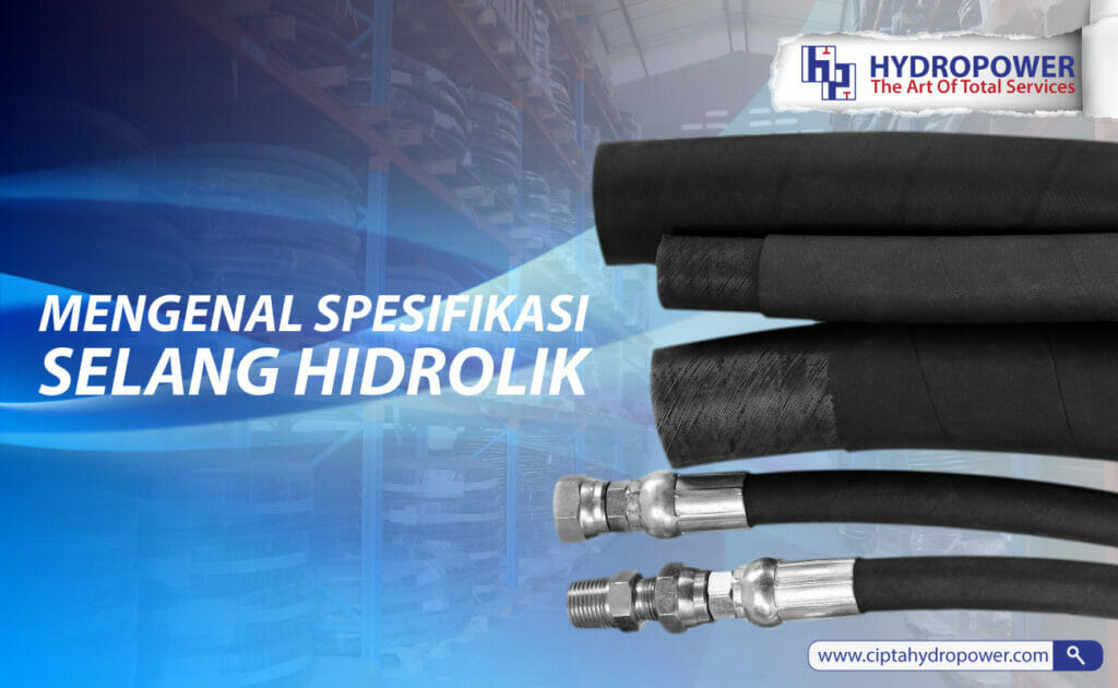 Spesifikasi Selang Hidrolik Secara Umum, Simak Disini